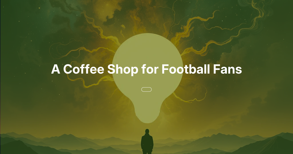 A Coffee Shop for Football Fans | Oasis of Ideas