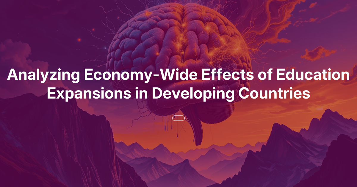 Analyzing Economy-Wide Effects of Education Expansions in Developing ...