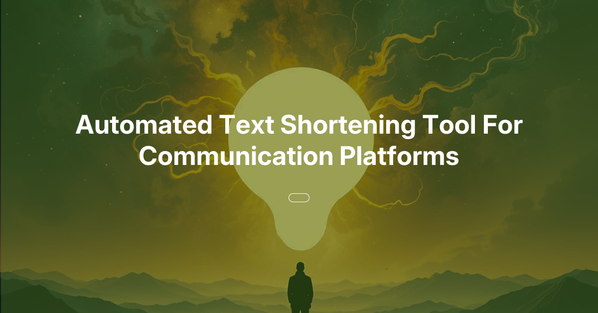 Automated Text Shortening Tool For Communication Platforms | Oasis of Ideas