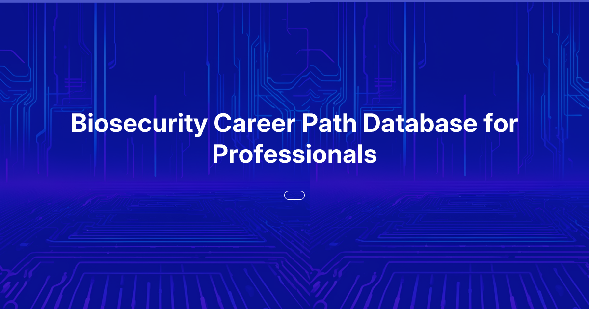 Biosecurity Career Path Database for Professionals | Oasis of Ideas