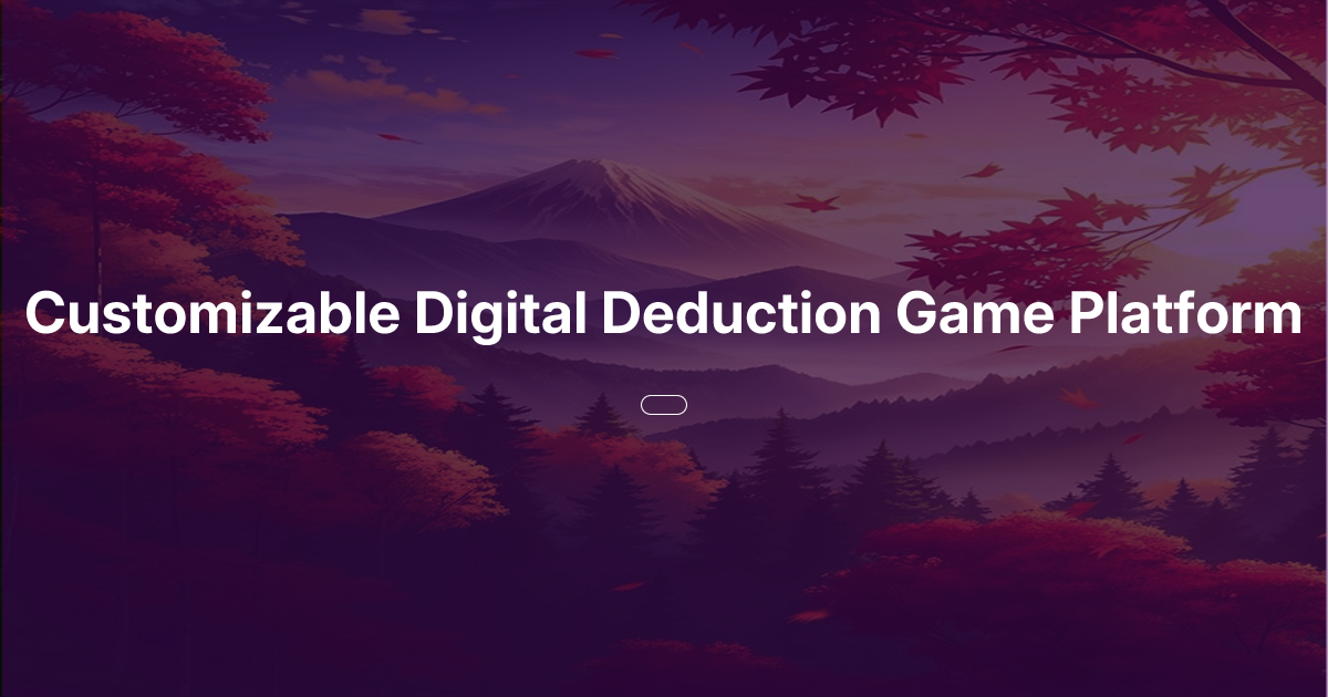 Customizable Digital Deduction Game Platform | Oasis of Ideas