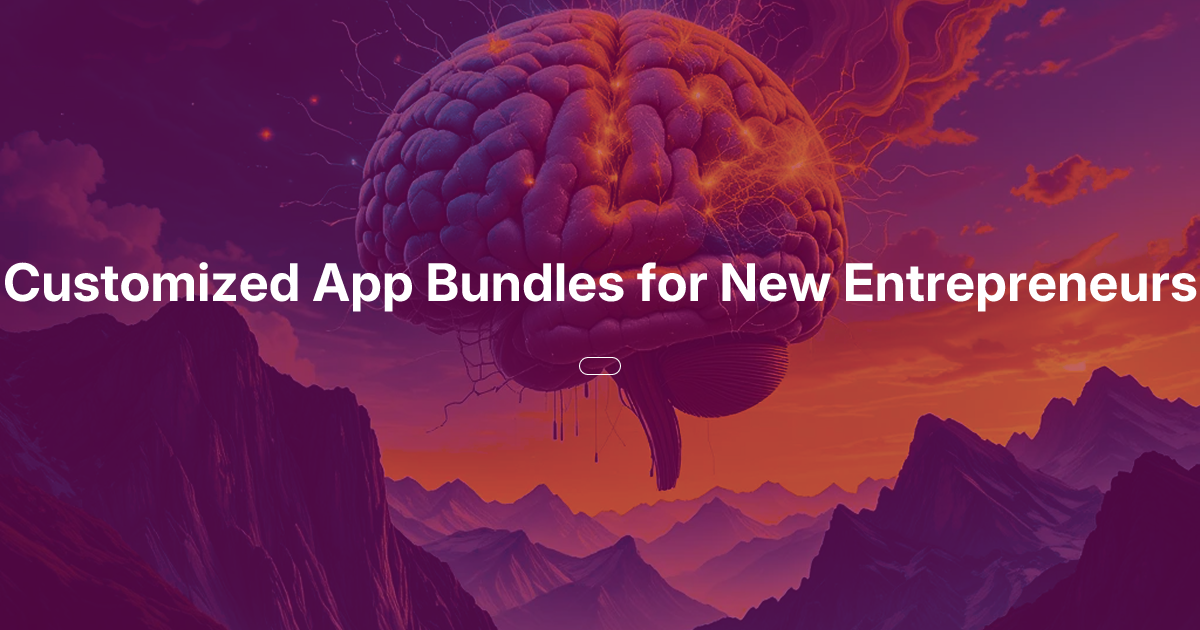 Customized App Bundles for New Entrepreneurs | Oasis of Ideas