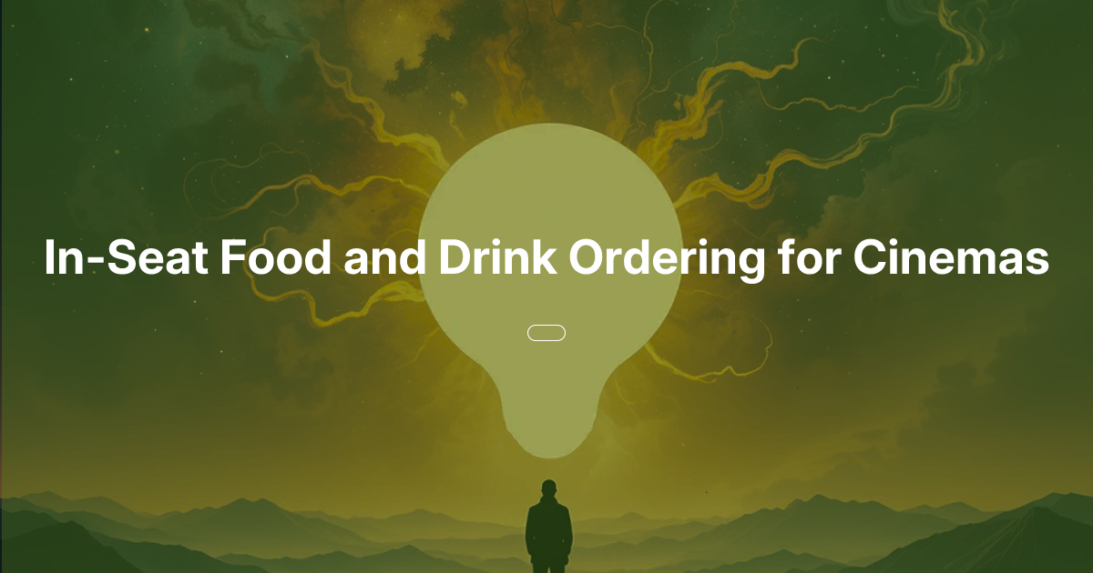 In-Seat Food and Drink Ordering for Cinemas | Oasis of Ideas