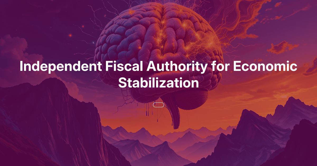 Independent Fiscal Authority for Economic Stabilization | Oasis of Ideas