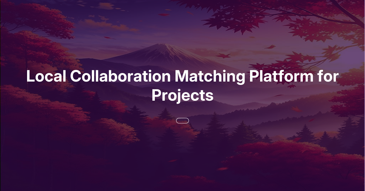 Local Collaboration Matching Platform for Projects | Oasis of Ideas