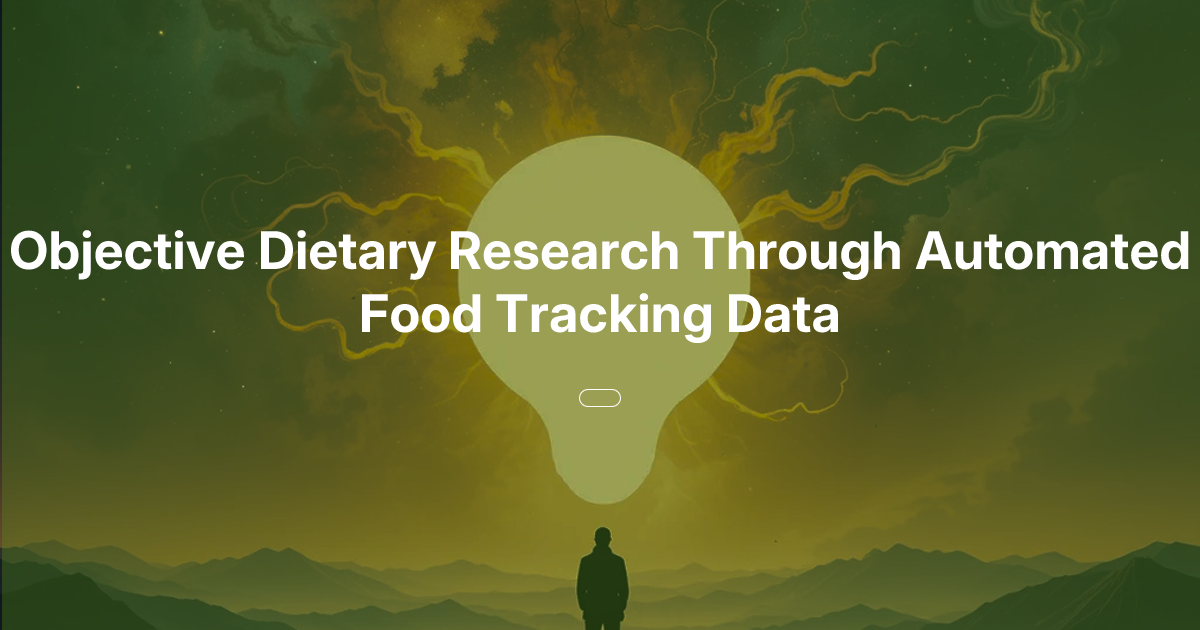 Objective Dietary Research Through Automated Food Tracking Data | Oasis ...