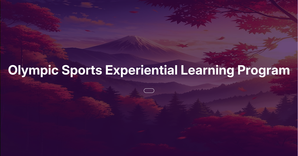 Olympic Sports Experiential Learning Program | Oasis of Ideas