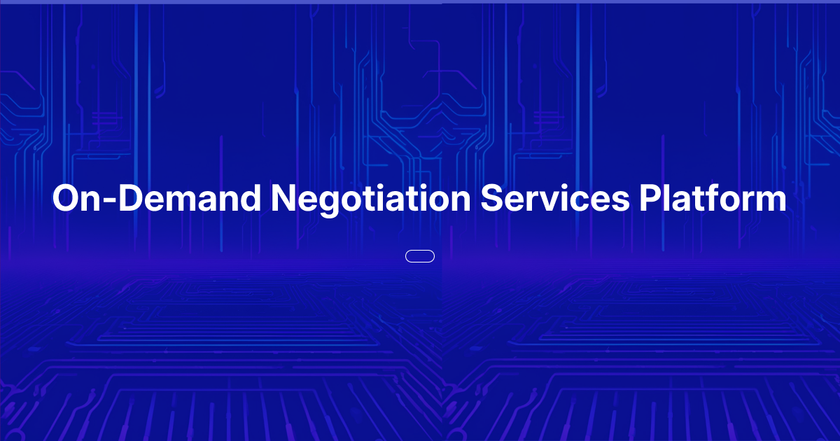 On-Demand Negotiation Services Platform | Oasis of Ideas