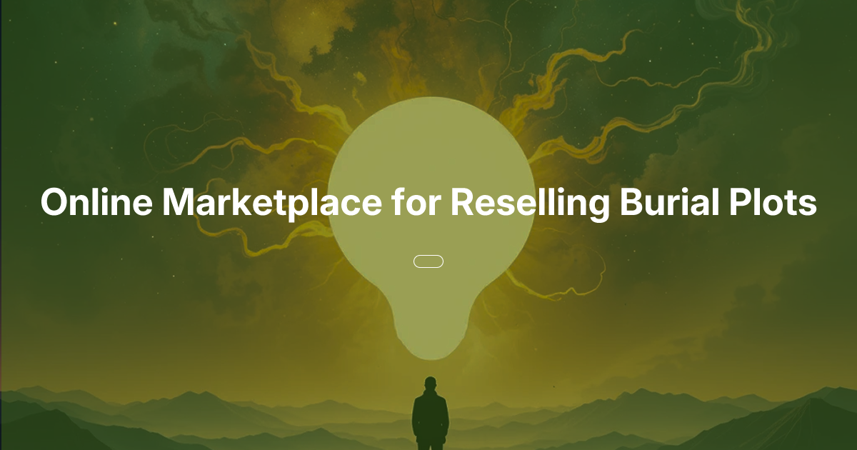 Online Marketplace for Reselling Burial Plots | Oasis of Ideas