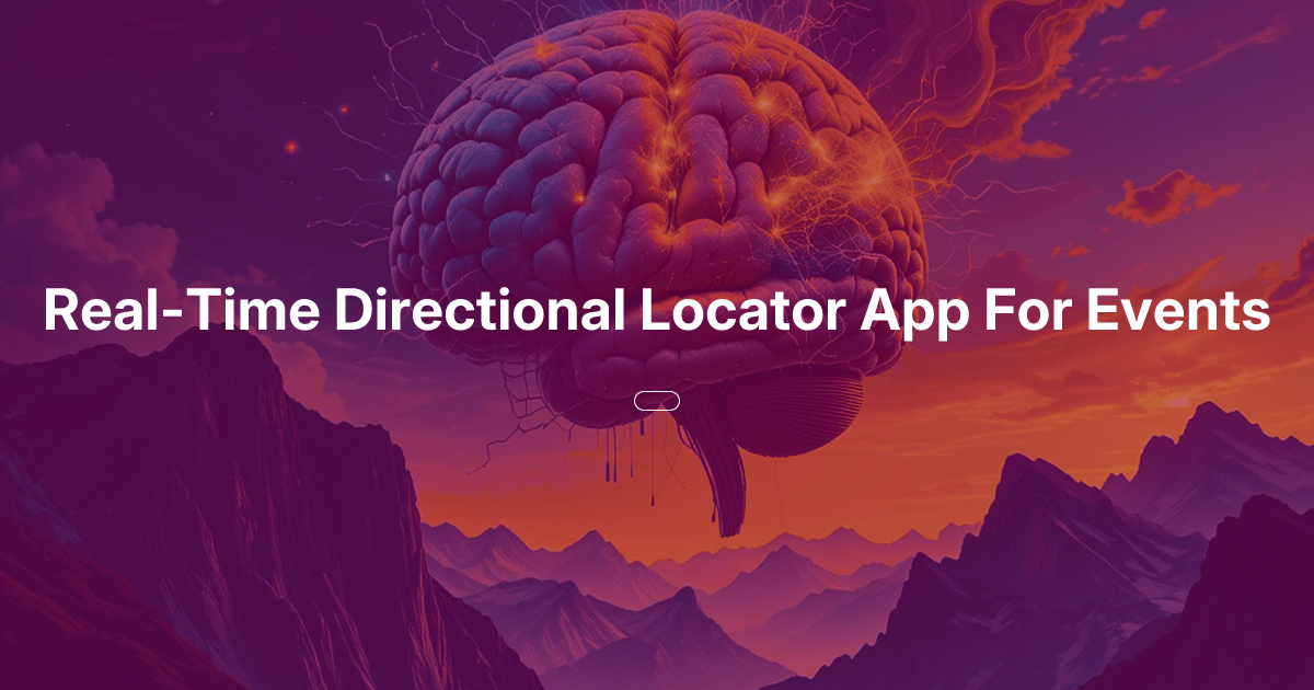 Real-Time Directional Locator App For Events | Oasis of Ideas