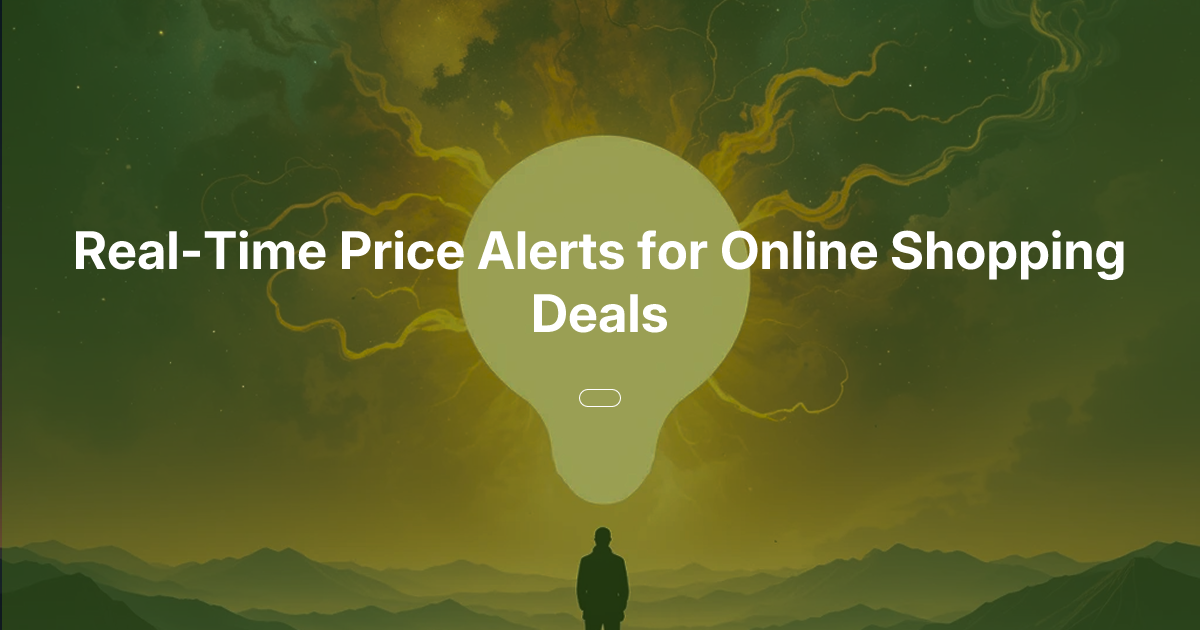 Real-Time Price Alerts for Online Shopping Deals | Oasis of Ideas