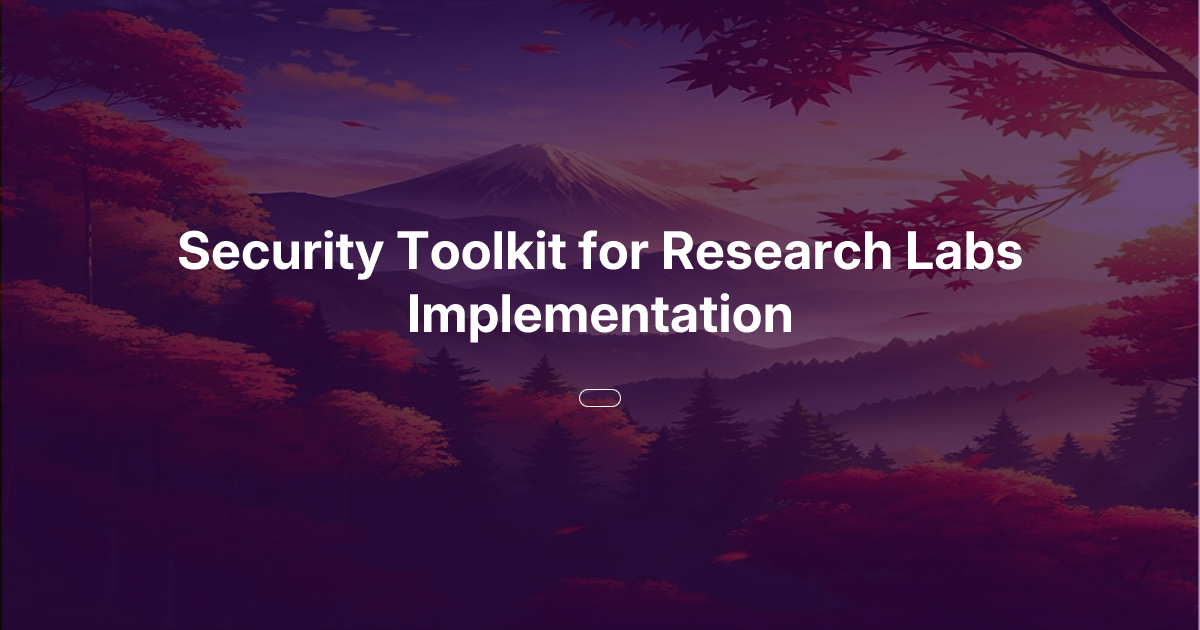 Security Toolkit for Research Labs Implementation | Oasis of Ideas