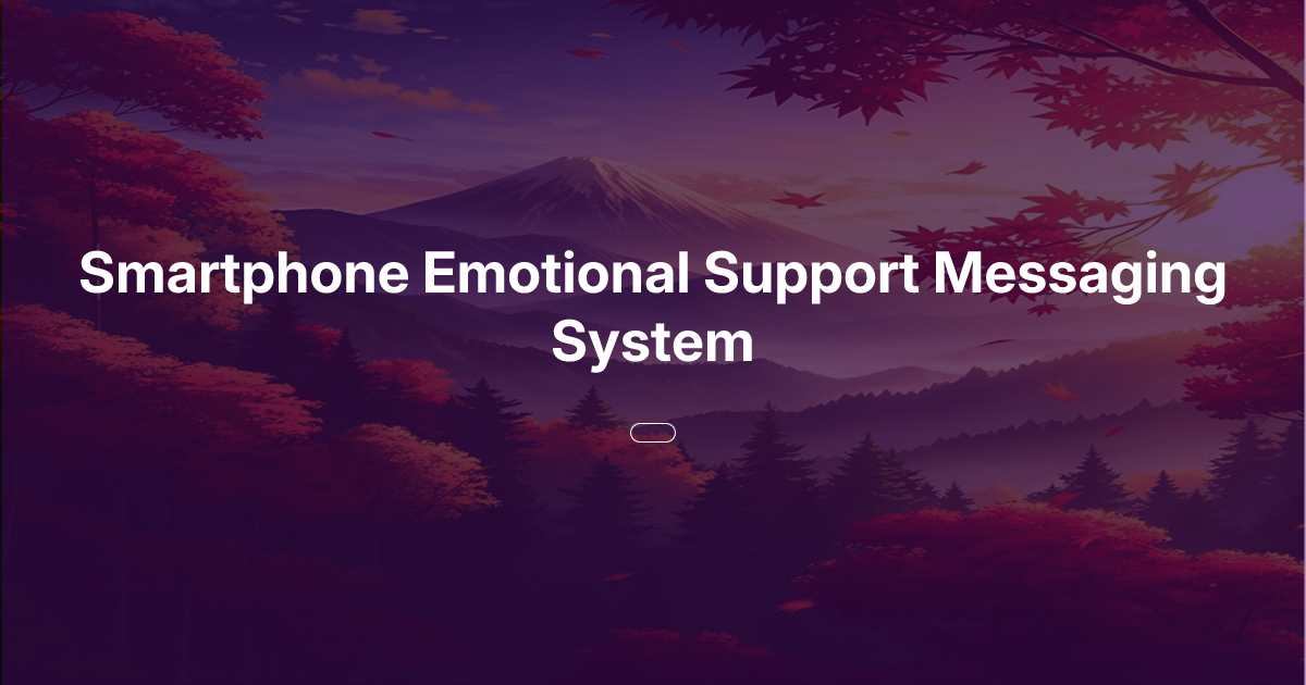 Smartphone Emotional Support Messaging System | Oasis of Ideas