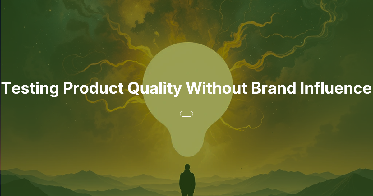 Testing Product Quality Without Brand Influence | Oasis of Ideas