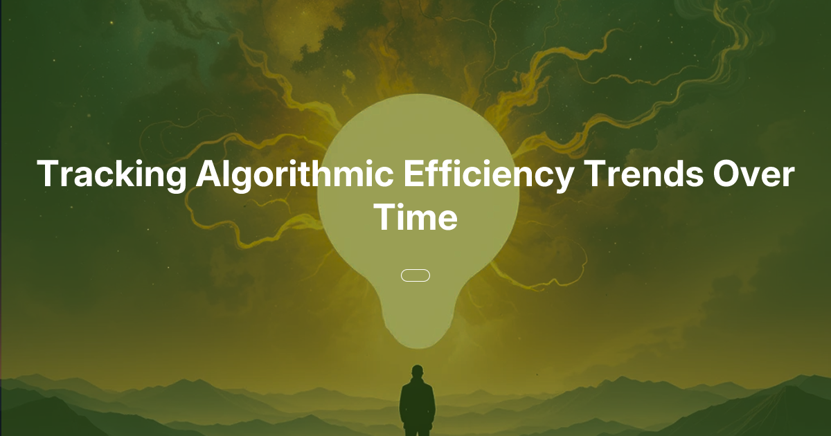 Tracking Algorithmic Efficiency Trends Over Time | Oasis of Ideas