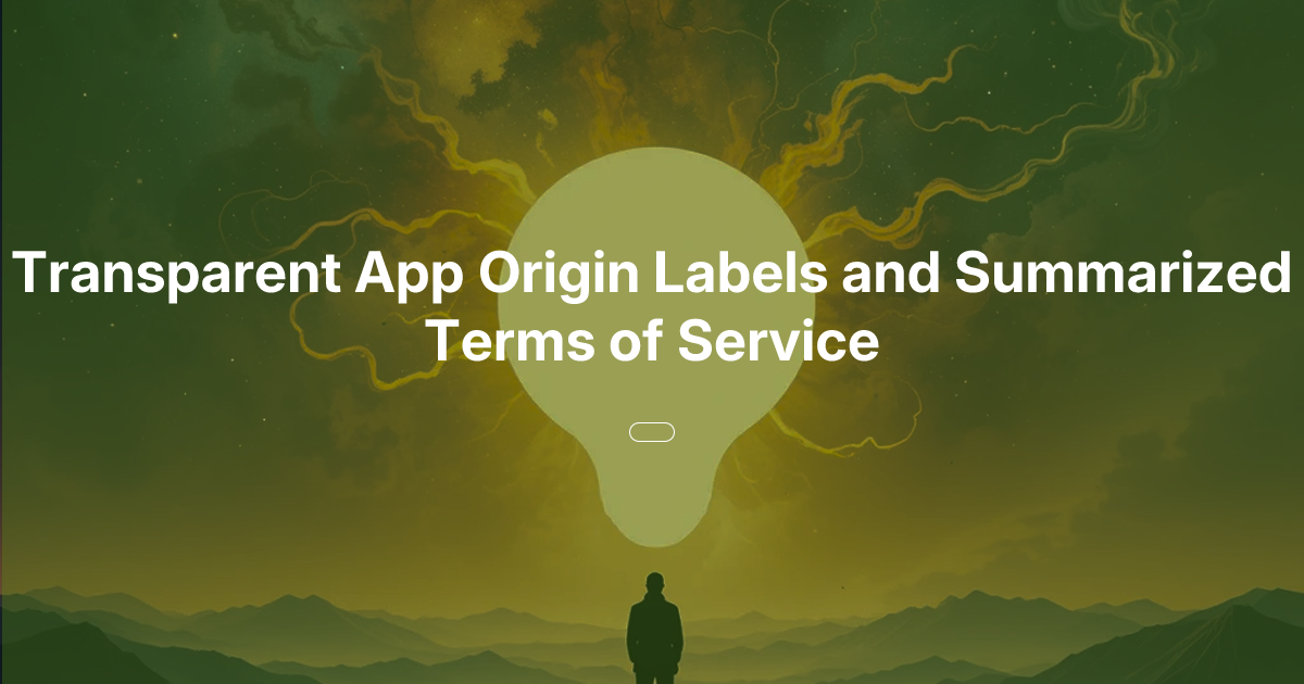 Transparent App Origin Labels and Summarized Terms of Service | Oasis ...