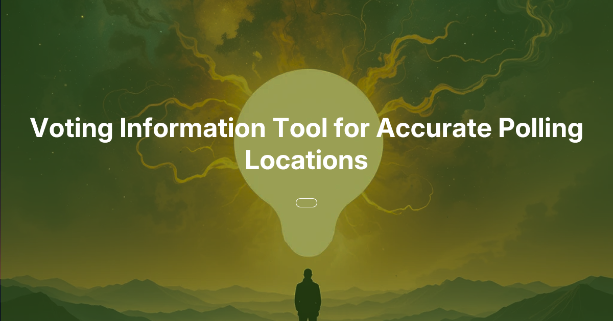 Voting Information Tool for Accurate Polling Locations | Oasis of Ideas